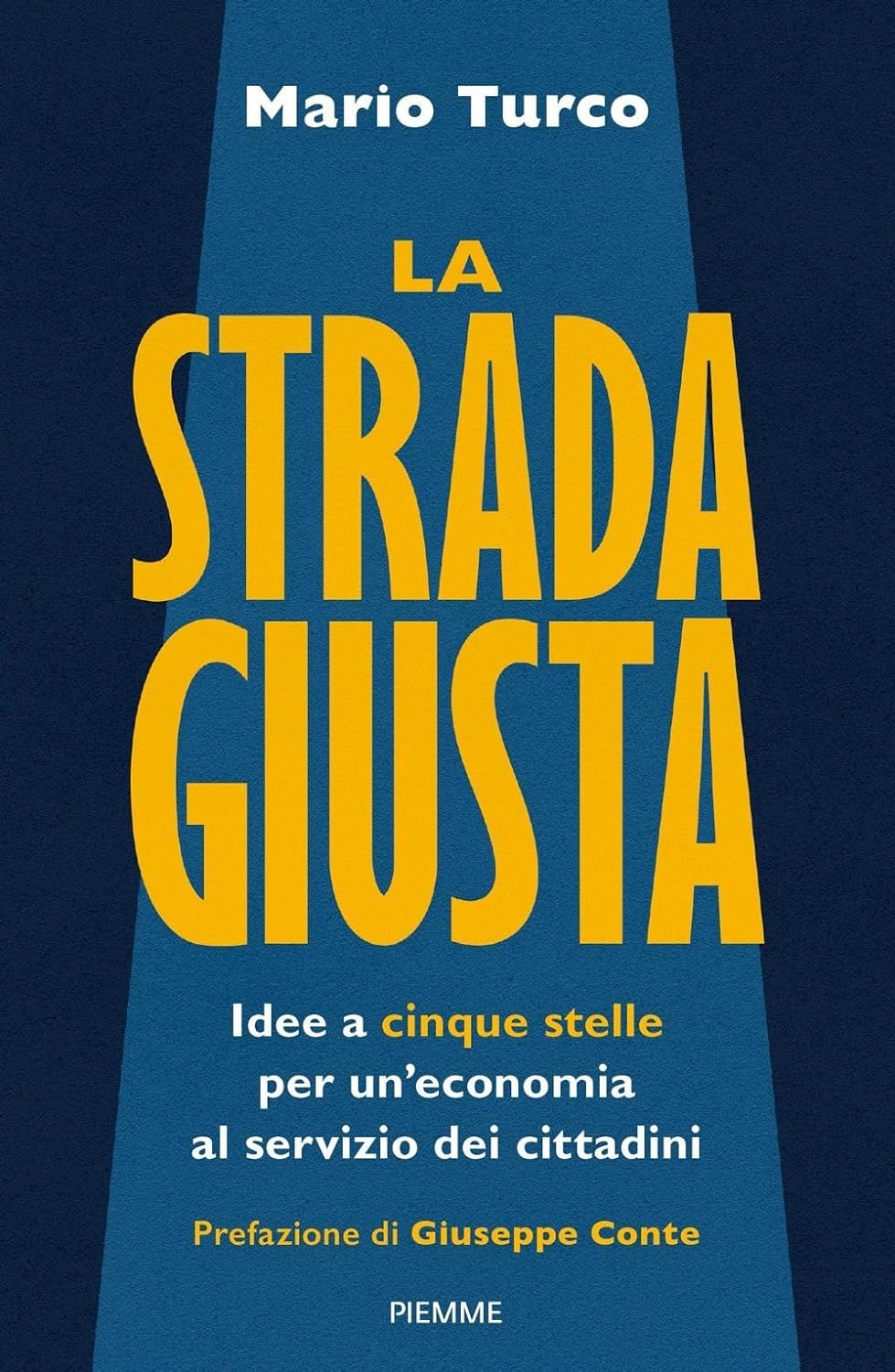 La strada giusta - Edizioni Piemme